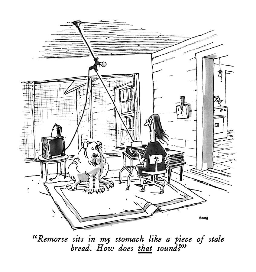 Remorse Sits In My Stomach Like A Piece Of Stale by George Booth