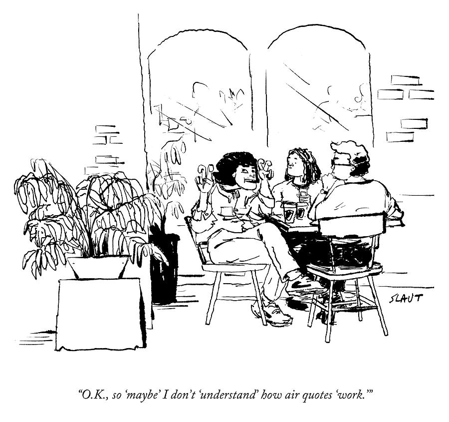 How Air Quotes Work by Sara Lautman